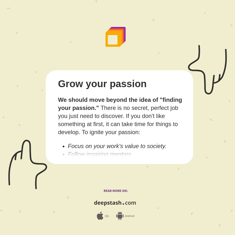Grow your passion - Deepstash