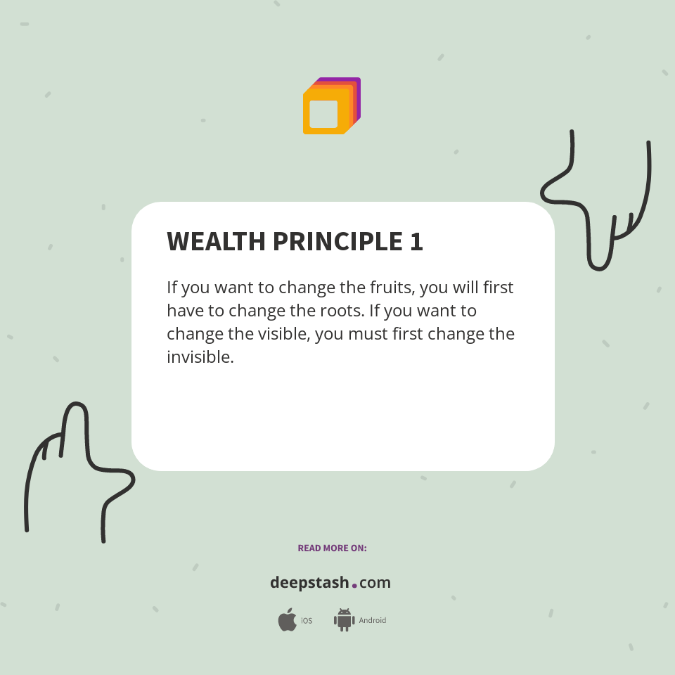 WEALTH PRINCIPLE 1 - Deepstash