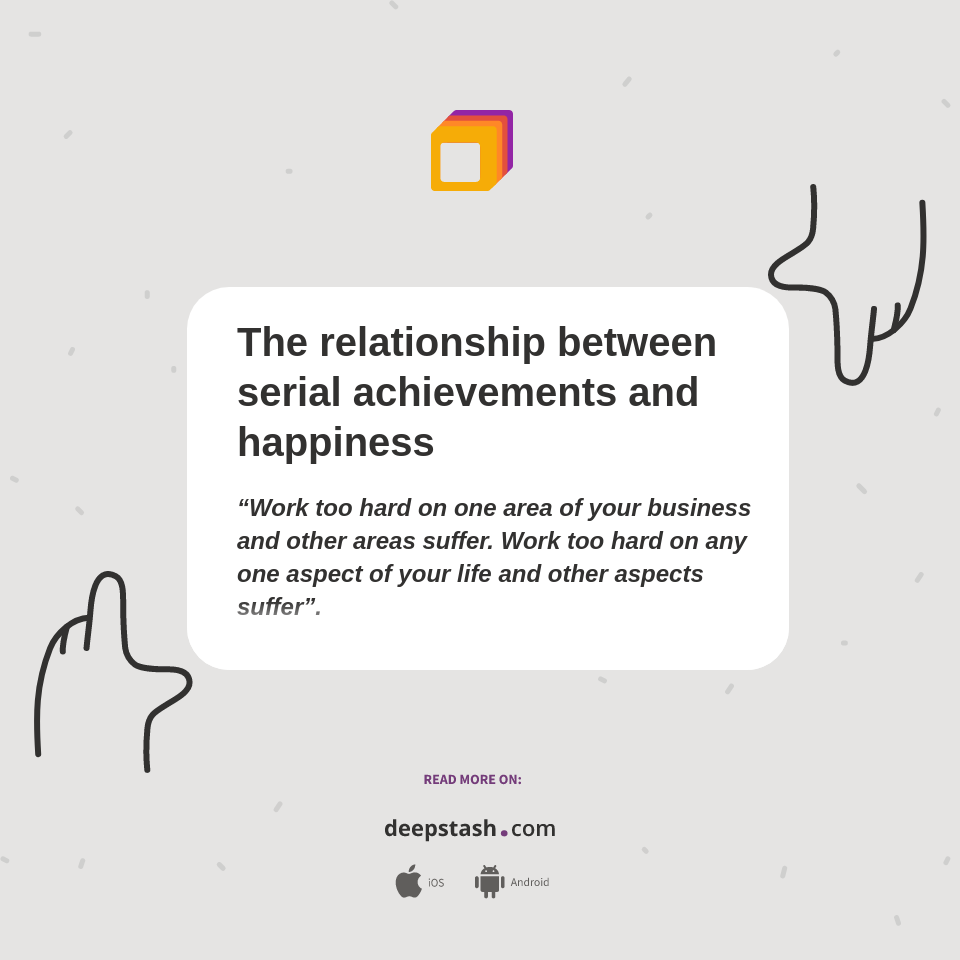 The relationship between serial achievements and happiness - Deepstash