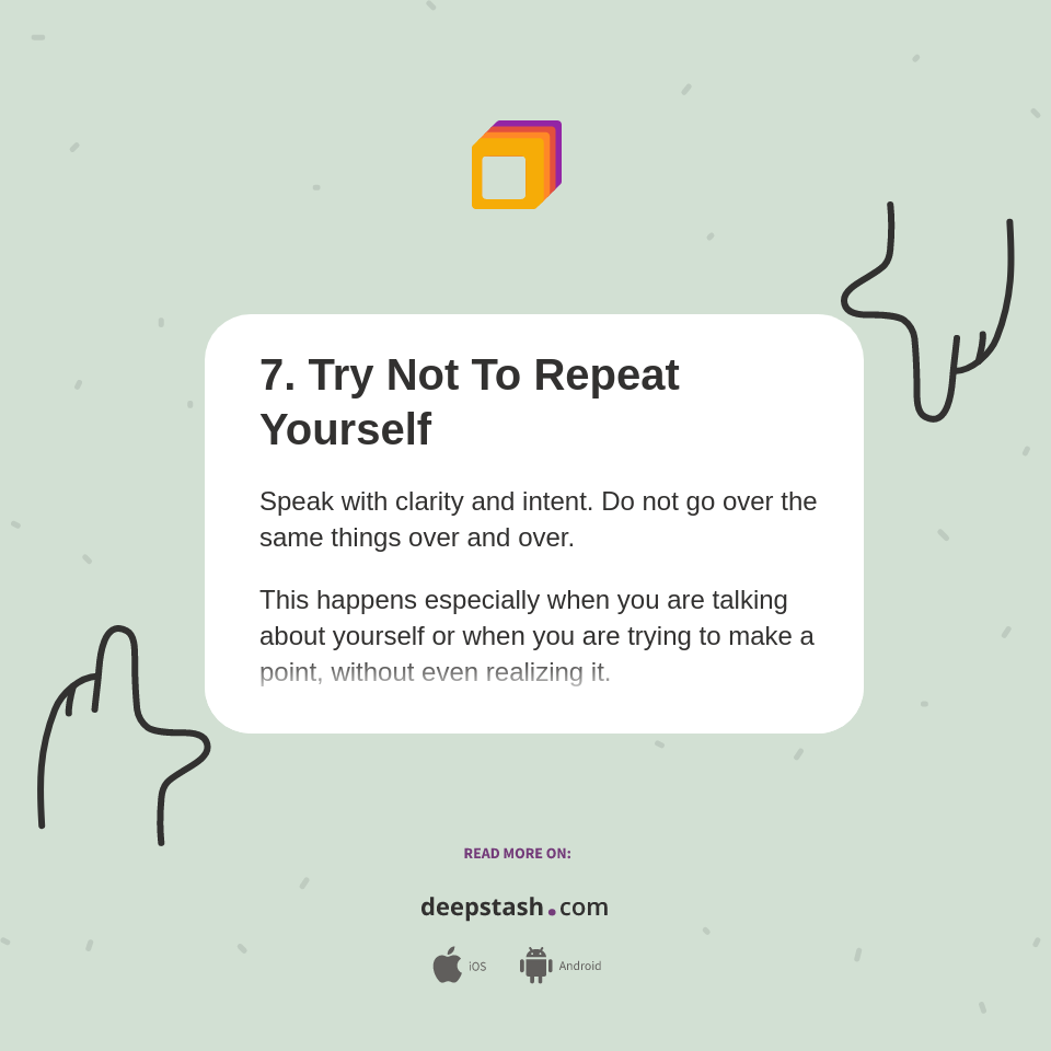 7. Try Not To Repeat Yourself - Deepstash