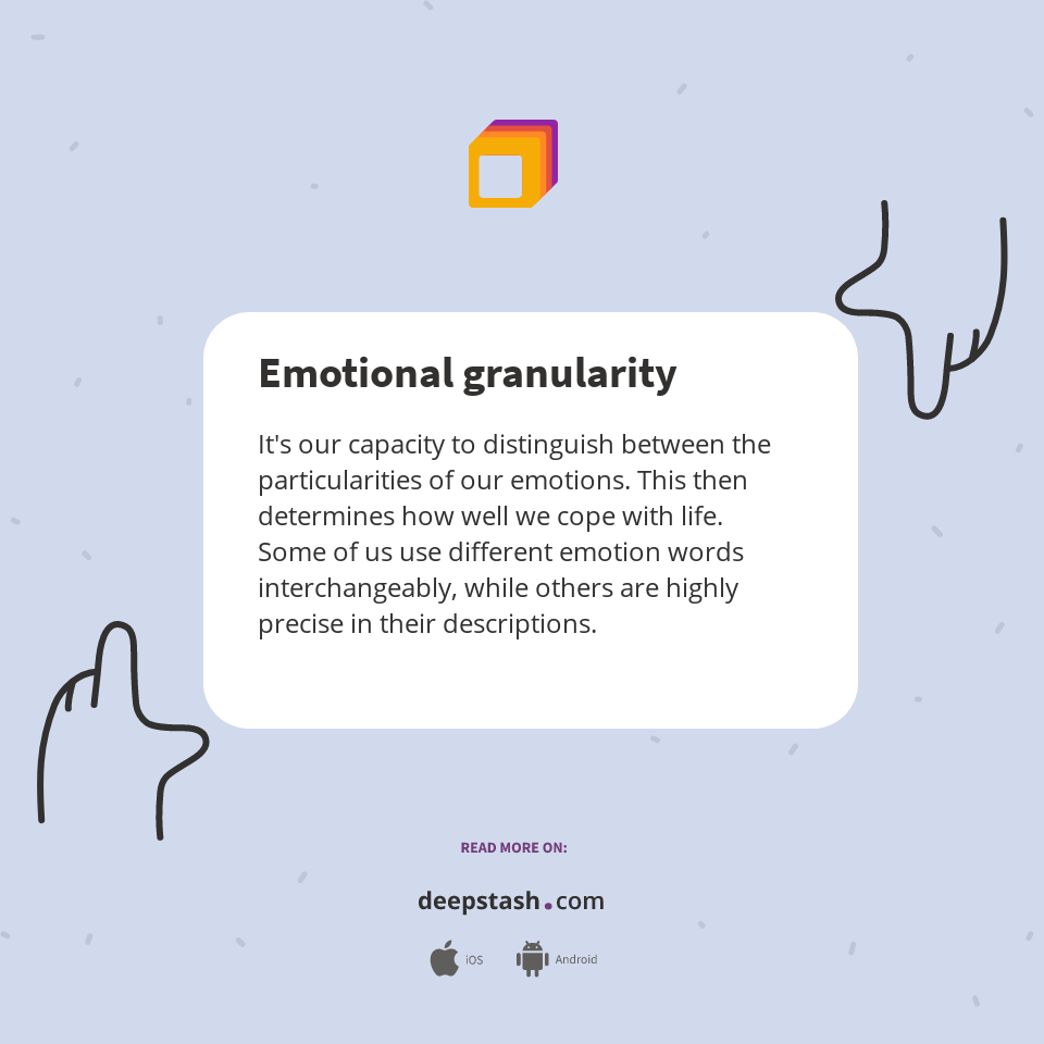 Emotional granularity - Deepstash