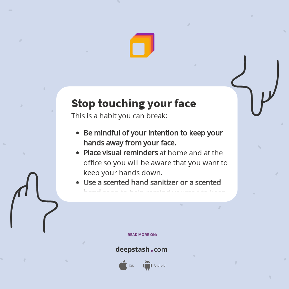 Stop touching your face - Deepstash