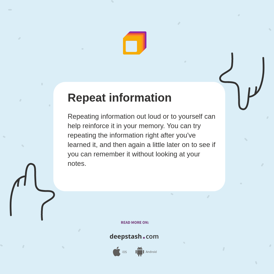 Repeat information - Deepstash