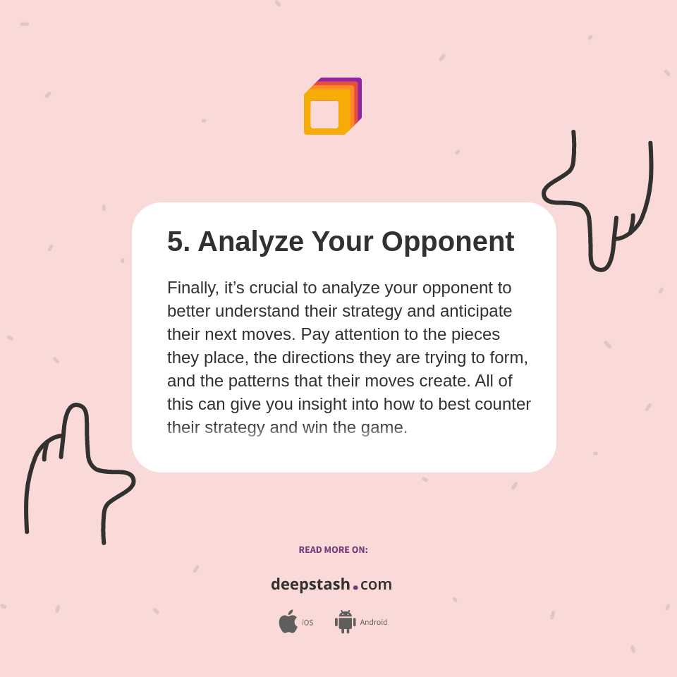 5. Analyze Your Opponent - Deepstash