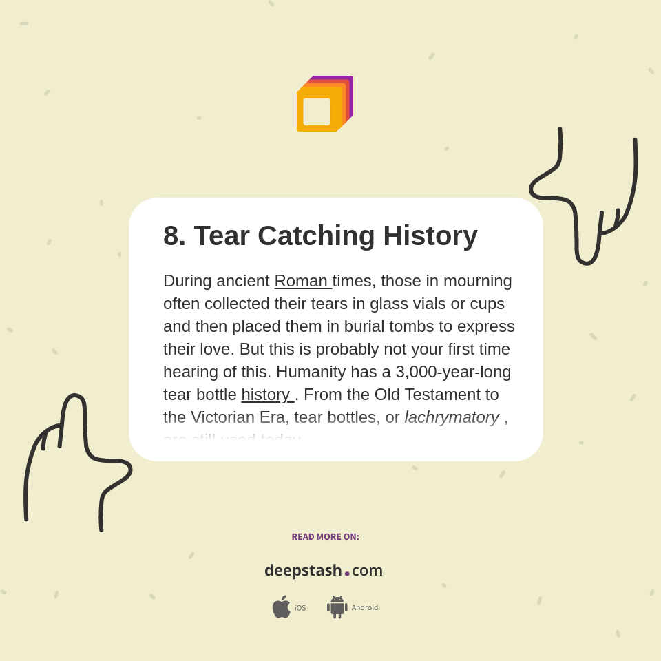 8. Tear Catching History - Deepstash