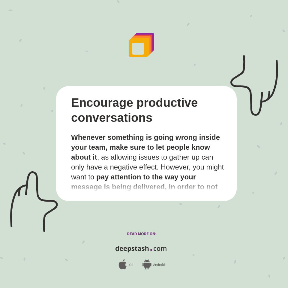 Encourage productive conversations - Deepstash