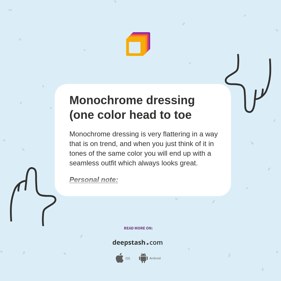 Monochrome dressing (one color head to toe - Deepstash