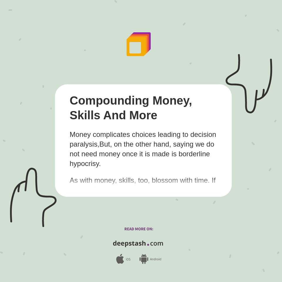 Compounding Money, Skills And More - Deepstash