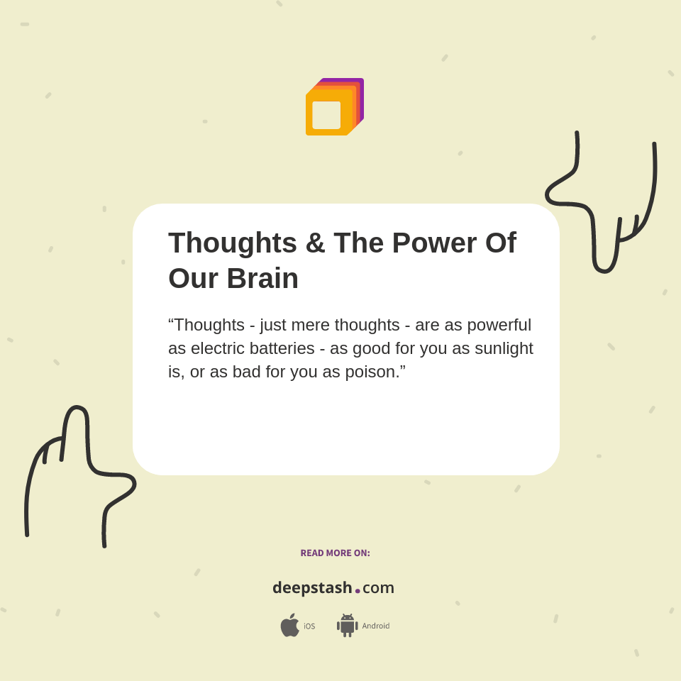Thoughts & The Power Of Our Brain - Deepstash