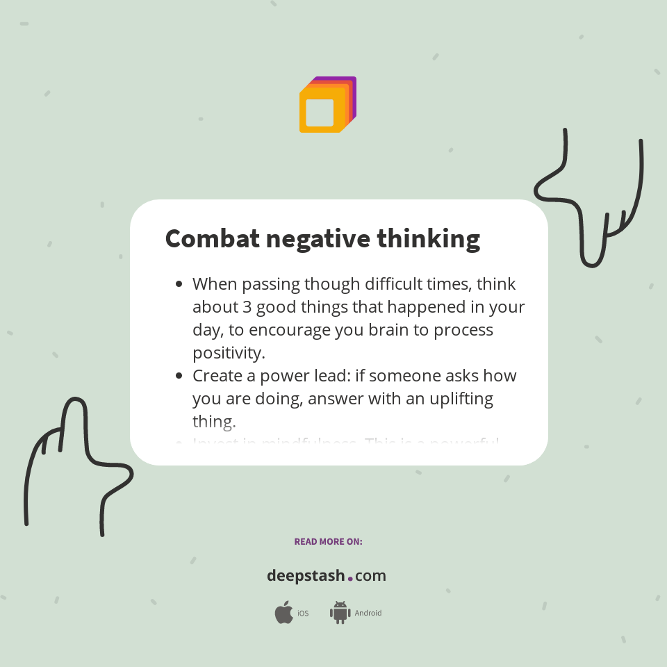 Combat negative thinking - Deepstash