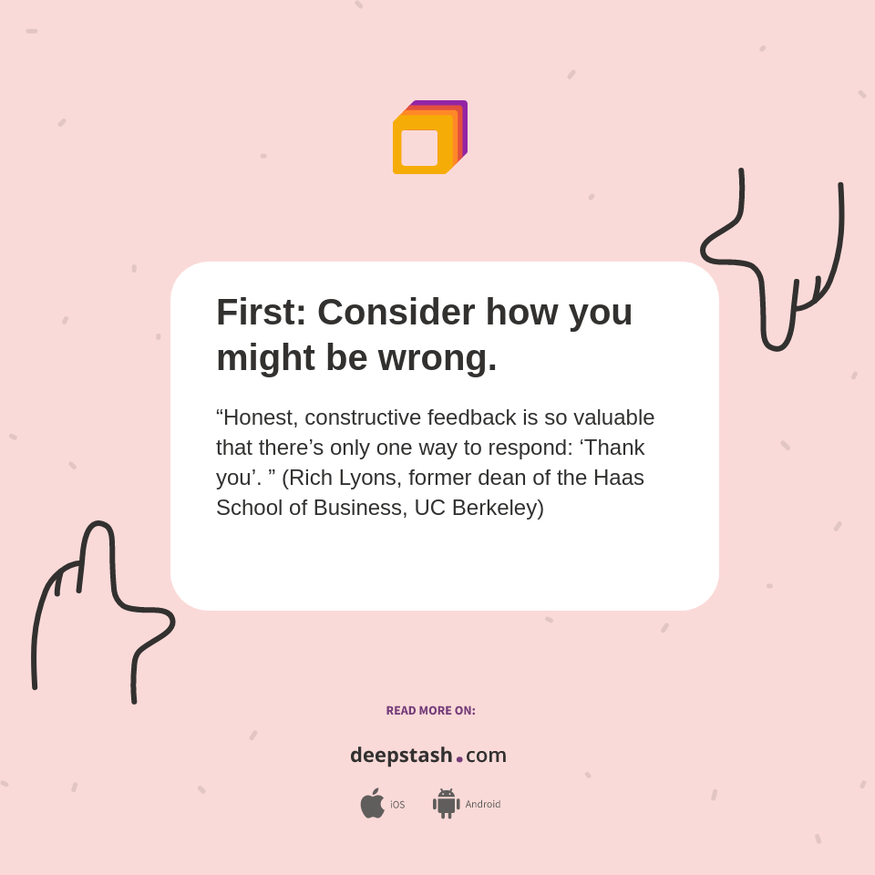 First: Consider how you might be wrong. - Deepstash
