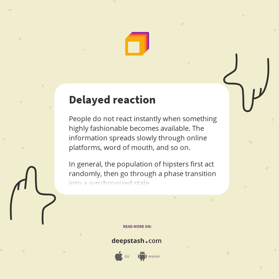 Delayed reaction - Deepstash