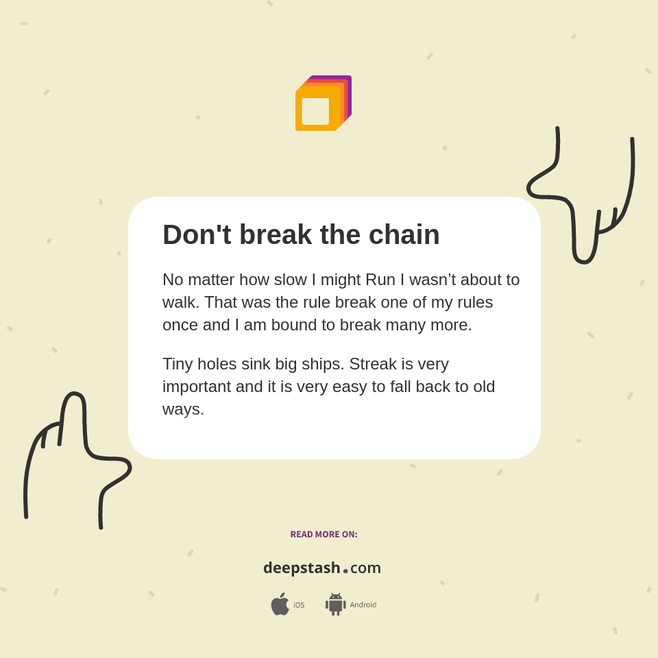 Don't break the chain - Deepstash