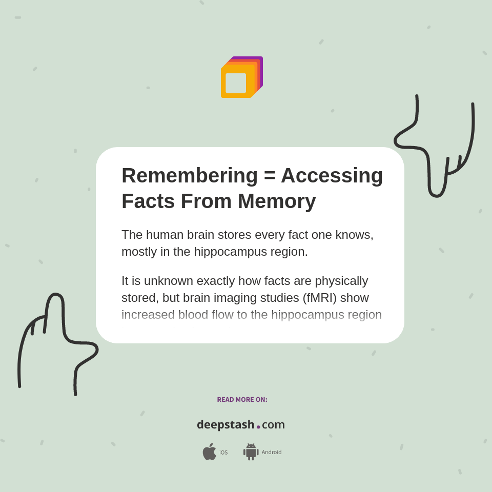 Remembering = Accessing Facts From Memory - Deepstash