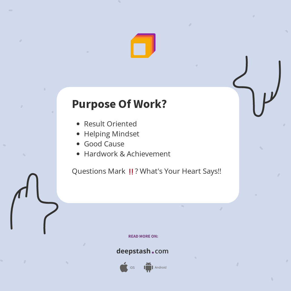 Purpose Of Work? - Deepstash