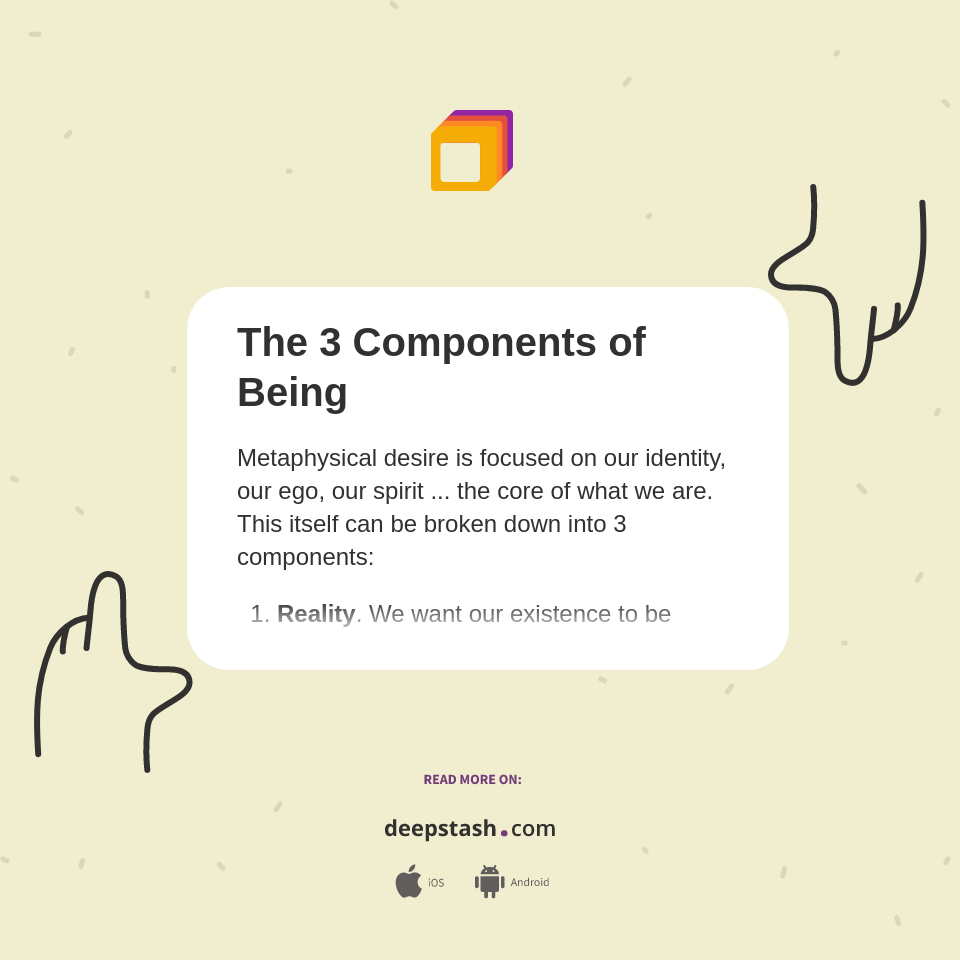 The 3 Components of Being - Deepstash