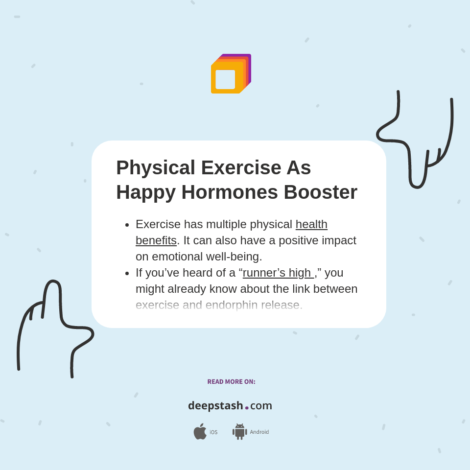 Physical Exercise As Happy Hormones Booster - Deepstash