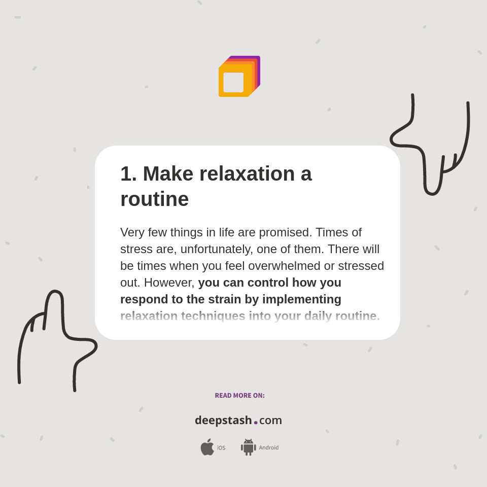 1. Make relaxation a routine - Deepstash
