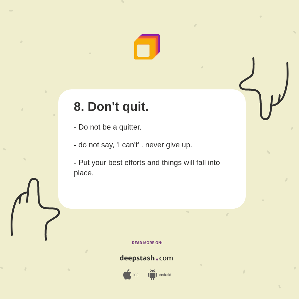 8. Don't quit. - Deepstash