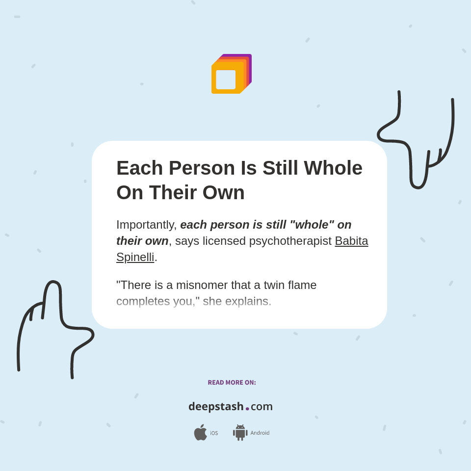 Each Person Is Still Whole On Their Own - Deepstash