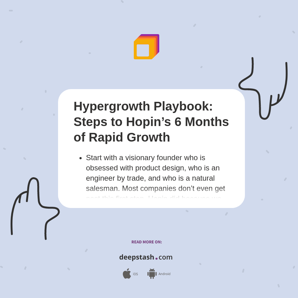 Hypergrowth Playbook: Steps to Hopin’s 6 Months of Rapid Growth - Deepstash