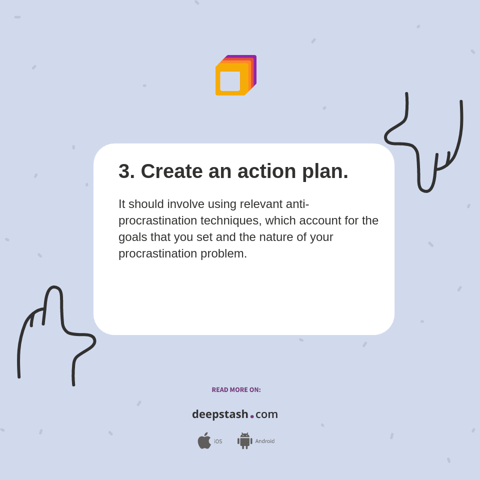 3. Create an action plan. - Deepstash
