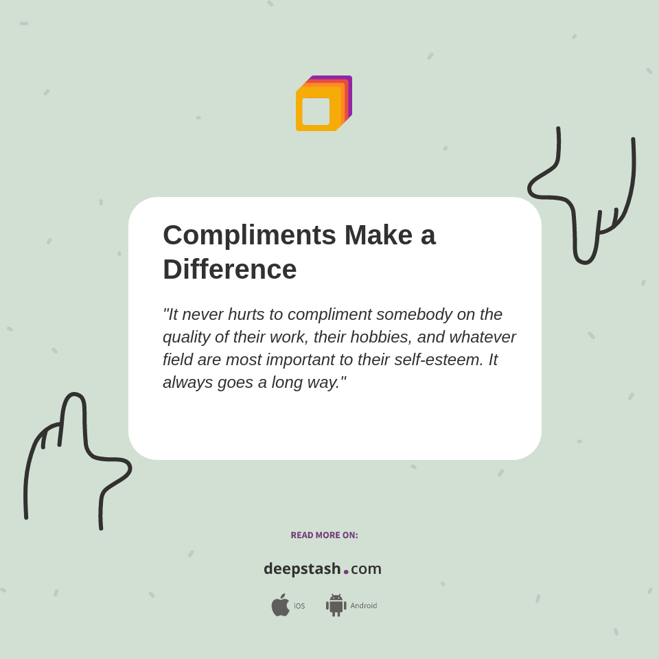 Compliments Make a Difference - Deepstash