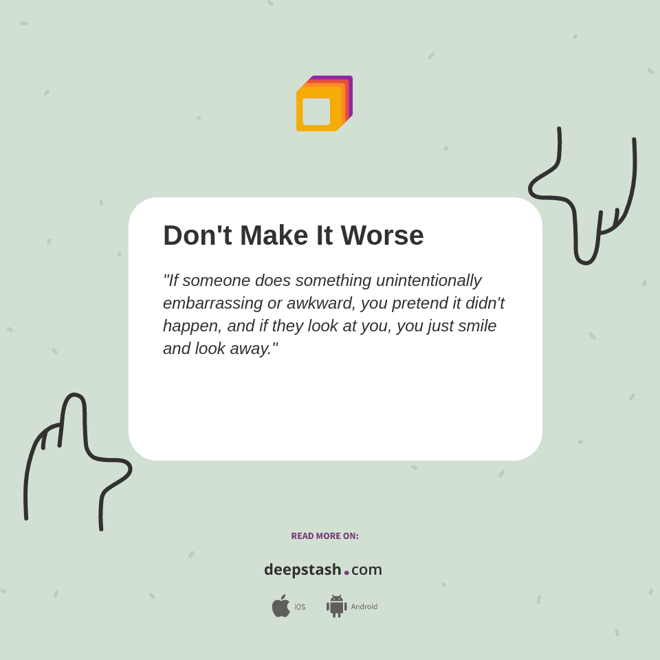 Don't Make It Worse - Deepstash