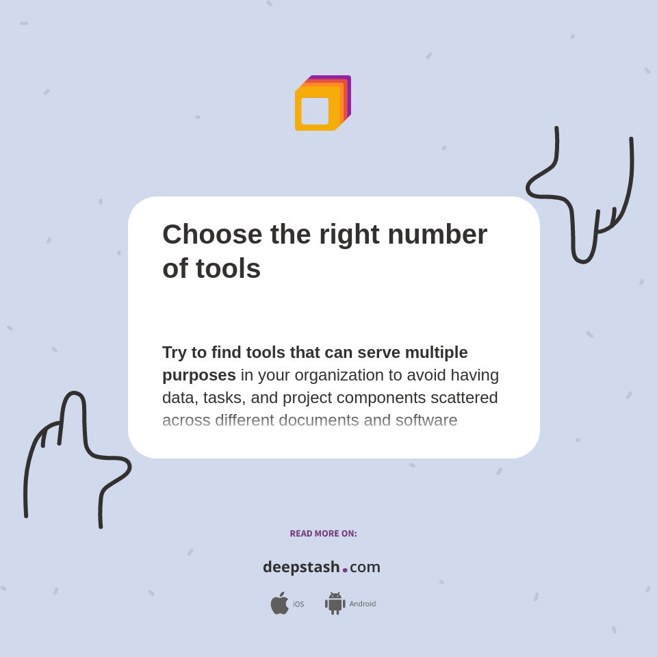 Choose the right number of tools - Deepstash