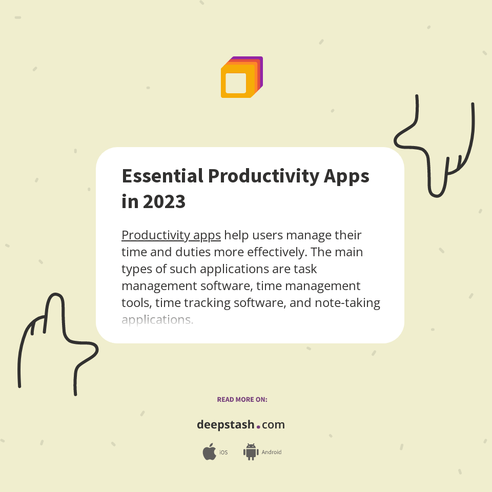 Essential Productivity Apps in 2023 - Deepstash