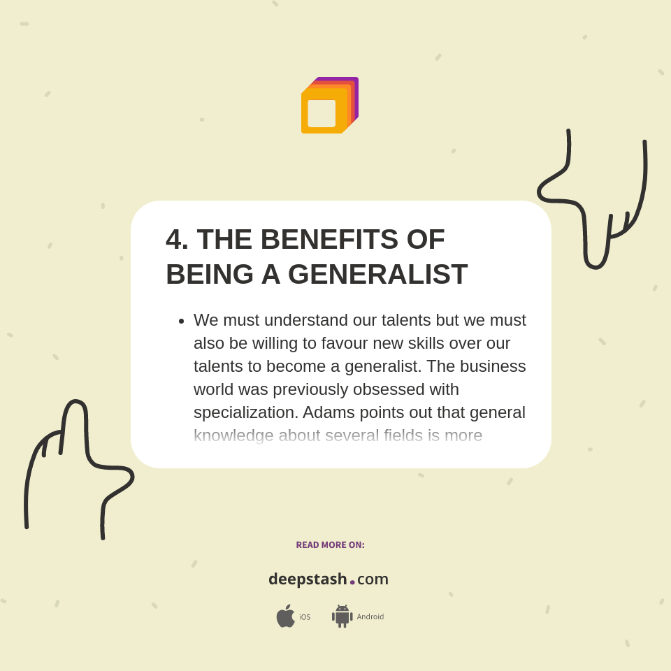4. THE BENEFITS OF BEING A GENERALIST - Deepstash