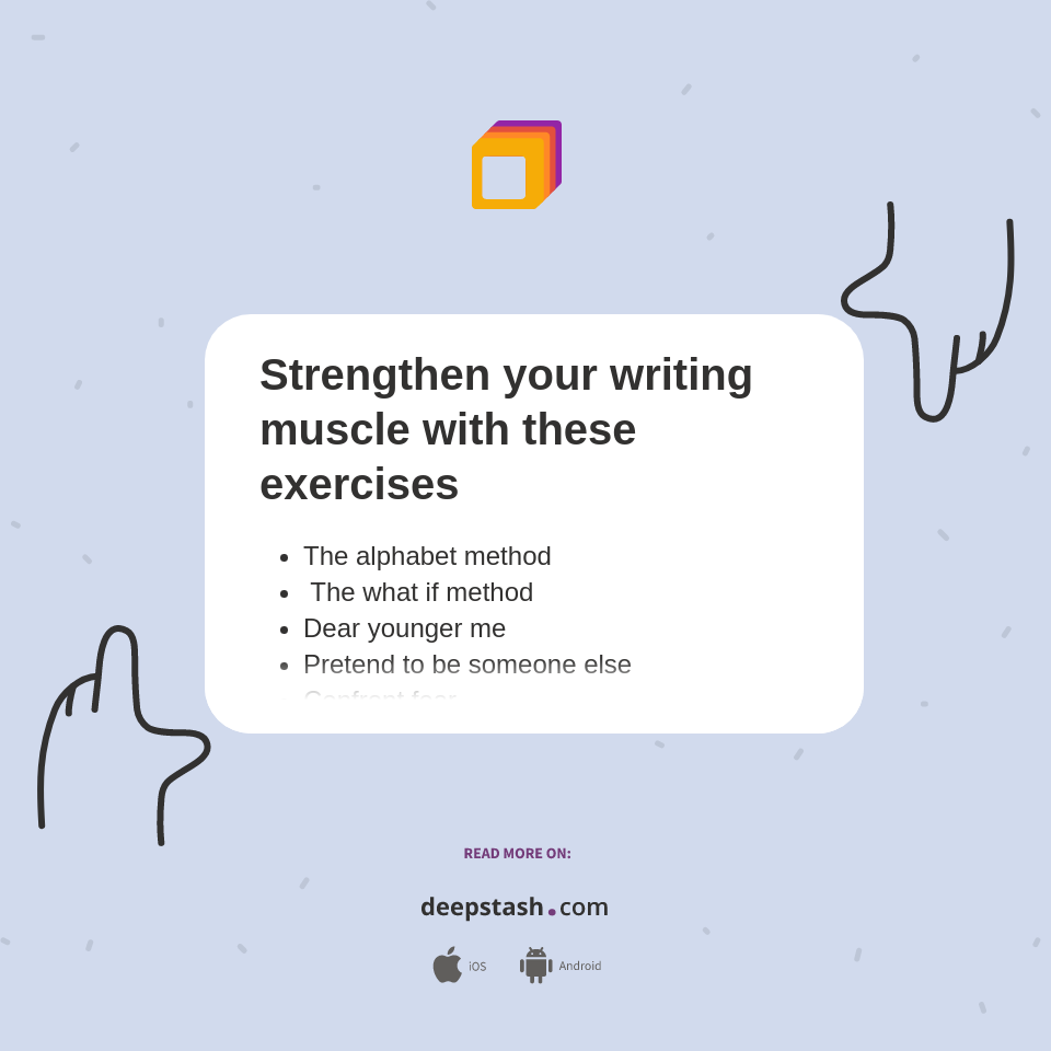 Strengthen your writing muscle with these exercises - Deepstash