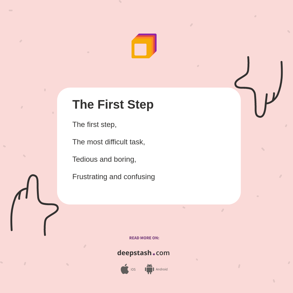 The First Step - Deepstash