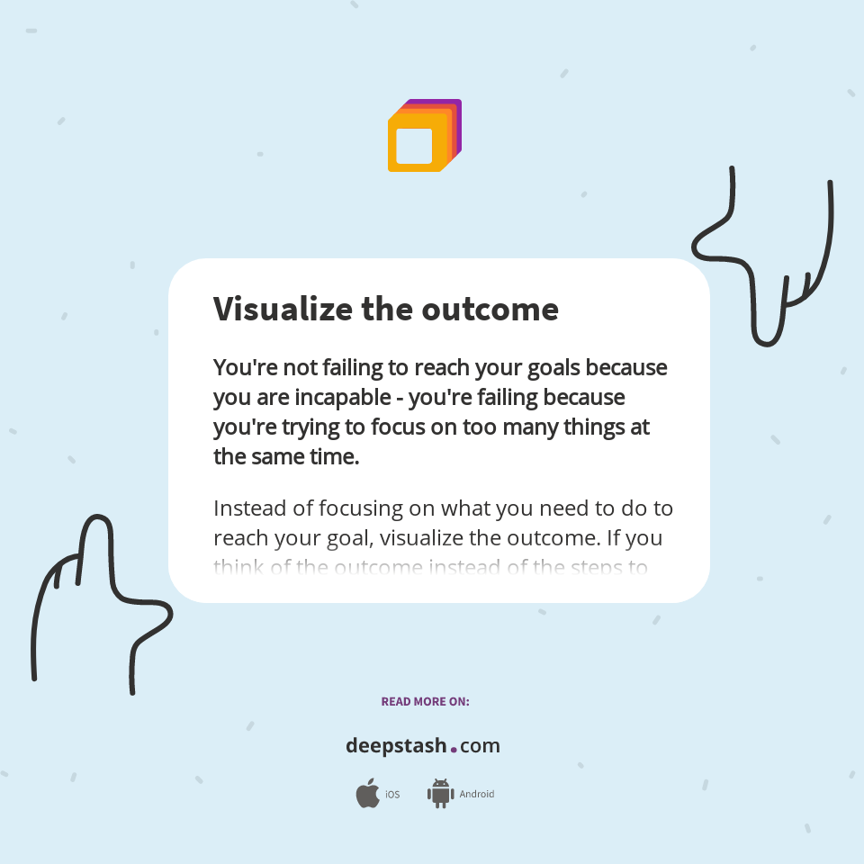 Visualize the outcome - Deepstash