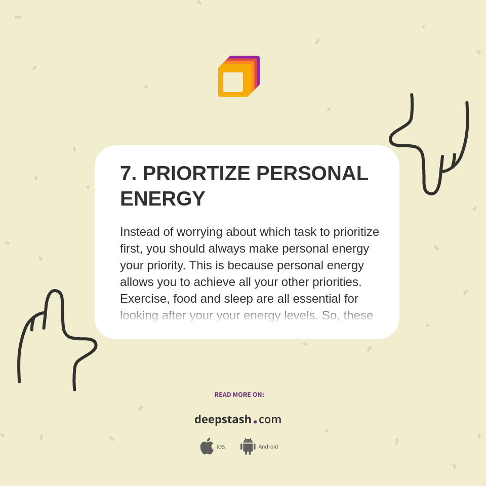 7. PRIORTIZE PERSONAL ENERGY - Deepstash