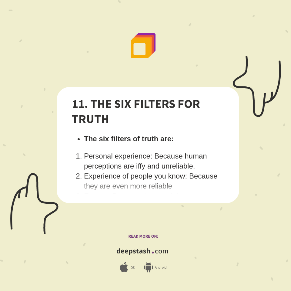 11. THE SIX FILTERS FOR TRUTH - Deepstash