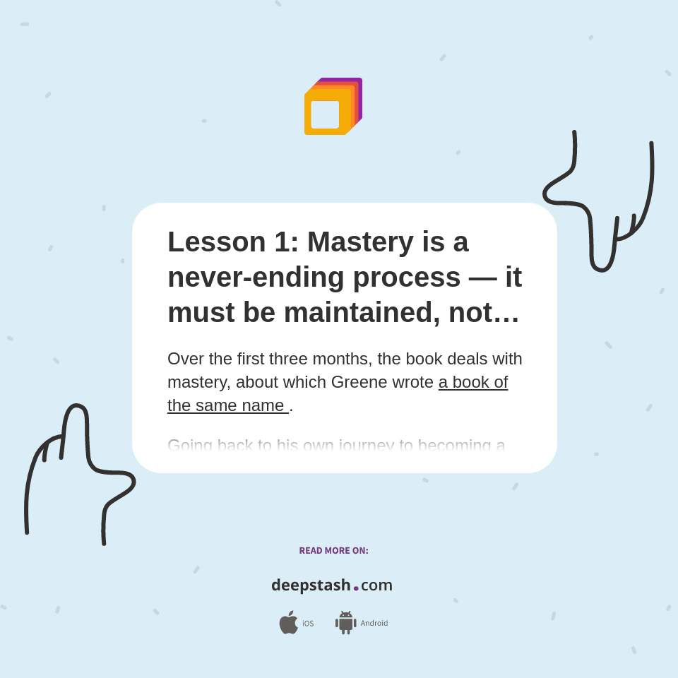 Lesson 1: Mastery is a never-ending process — it must be maintained ...