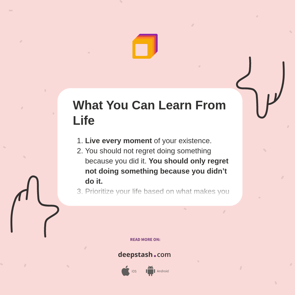 What You Can Learn From Life - Deepstash