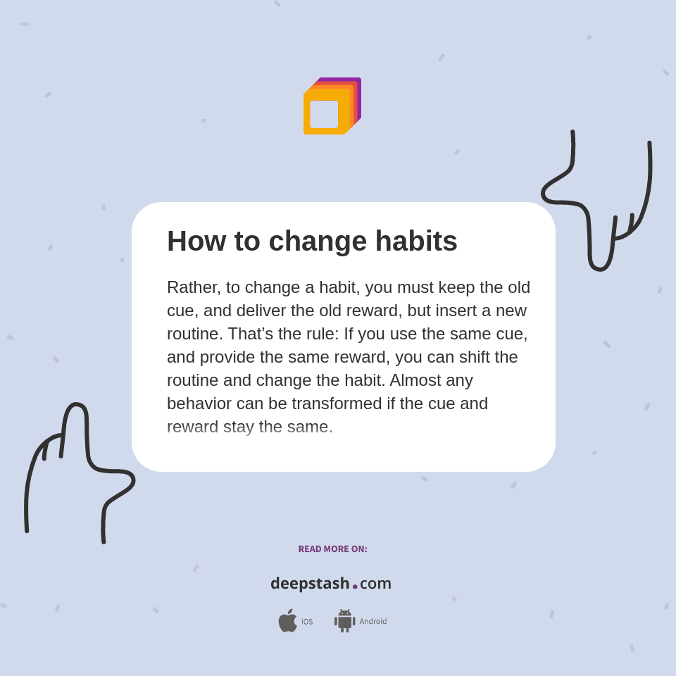 How to change habits - Deepstash