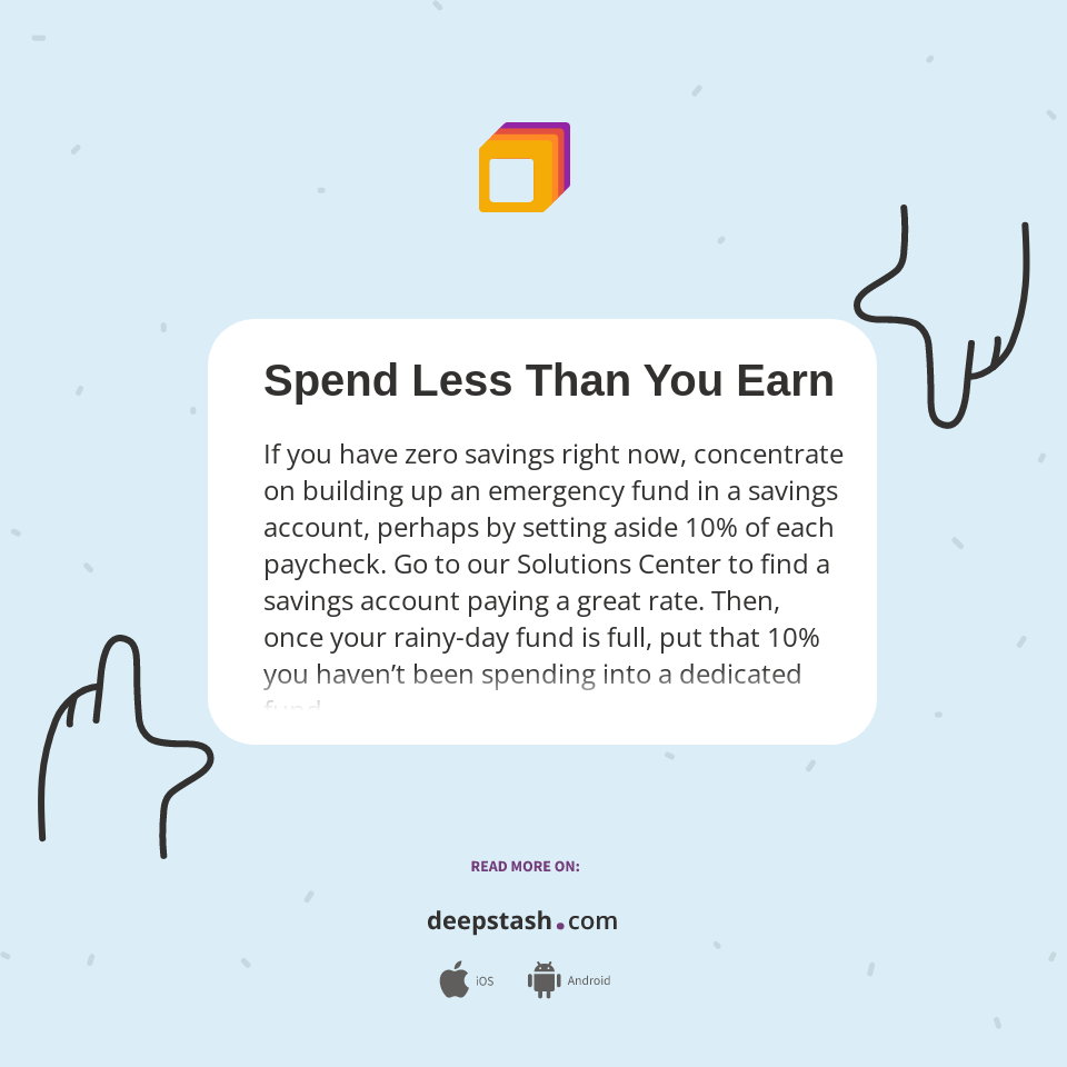 Spend Less Than You Earn Deepstash