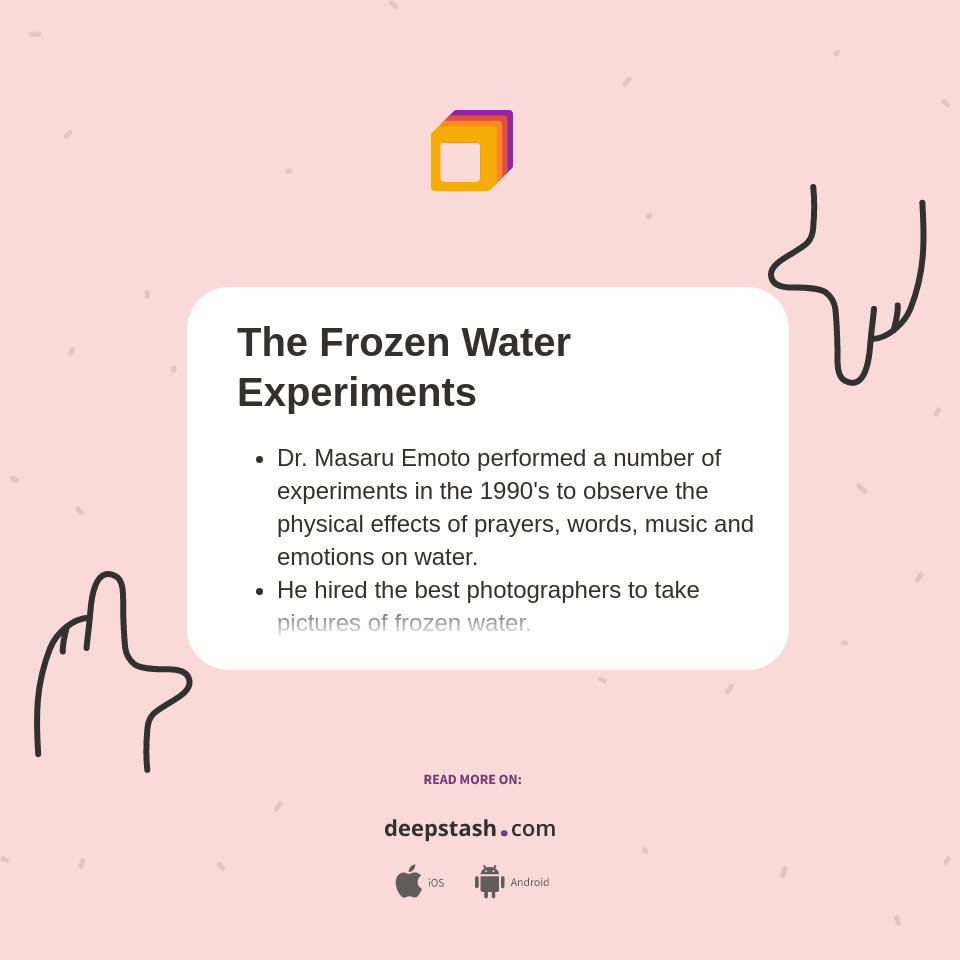 The Frozen Water Experiments - Deepstash