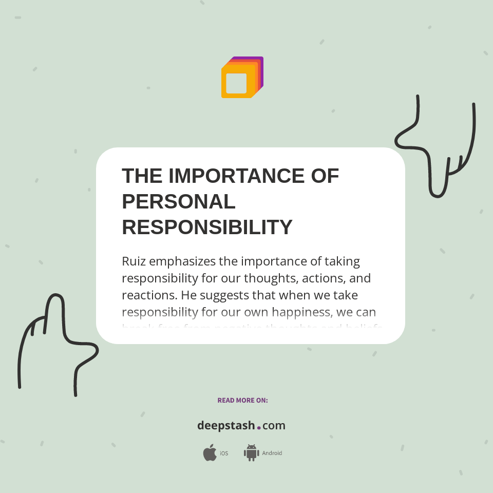 THE IMPORTANCE OF PERSONAL RESPONSIBILITY - Deepstash
