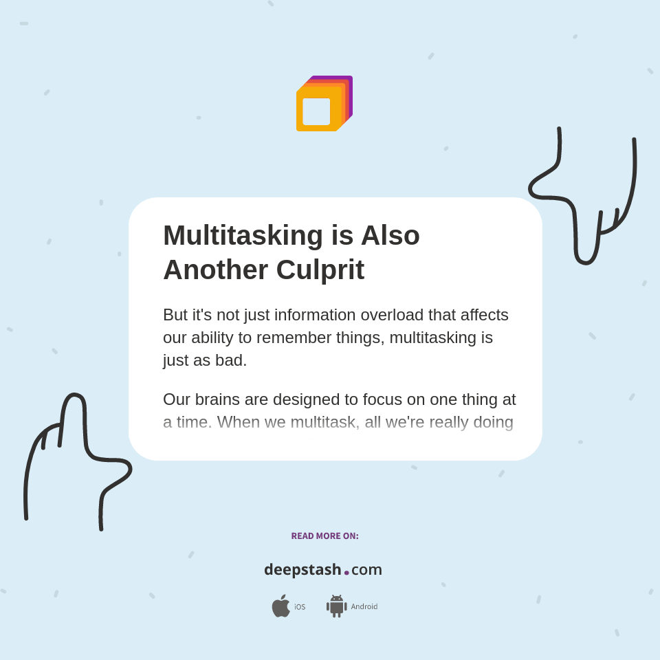 Multitasking is Also Another Culprit - Deepstash