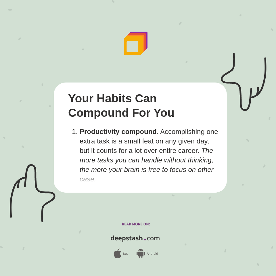 Your Habits Can Compound For You - Deepstash