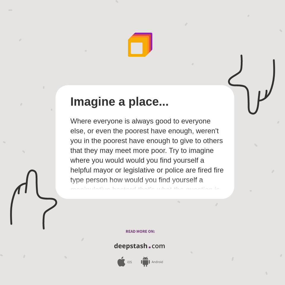 Imagine a place... - Deepstash