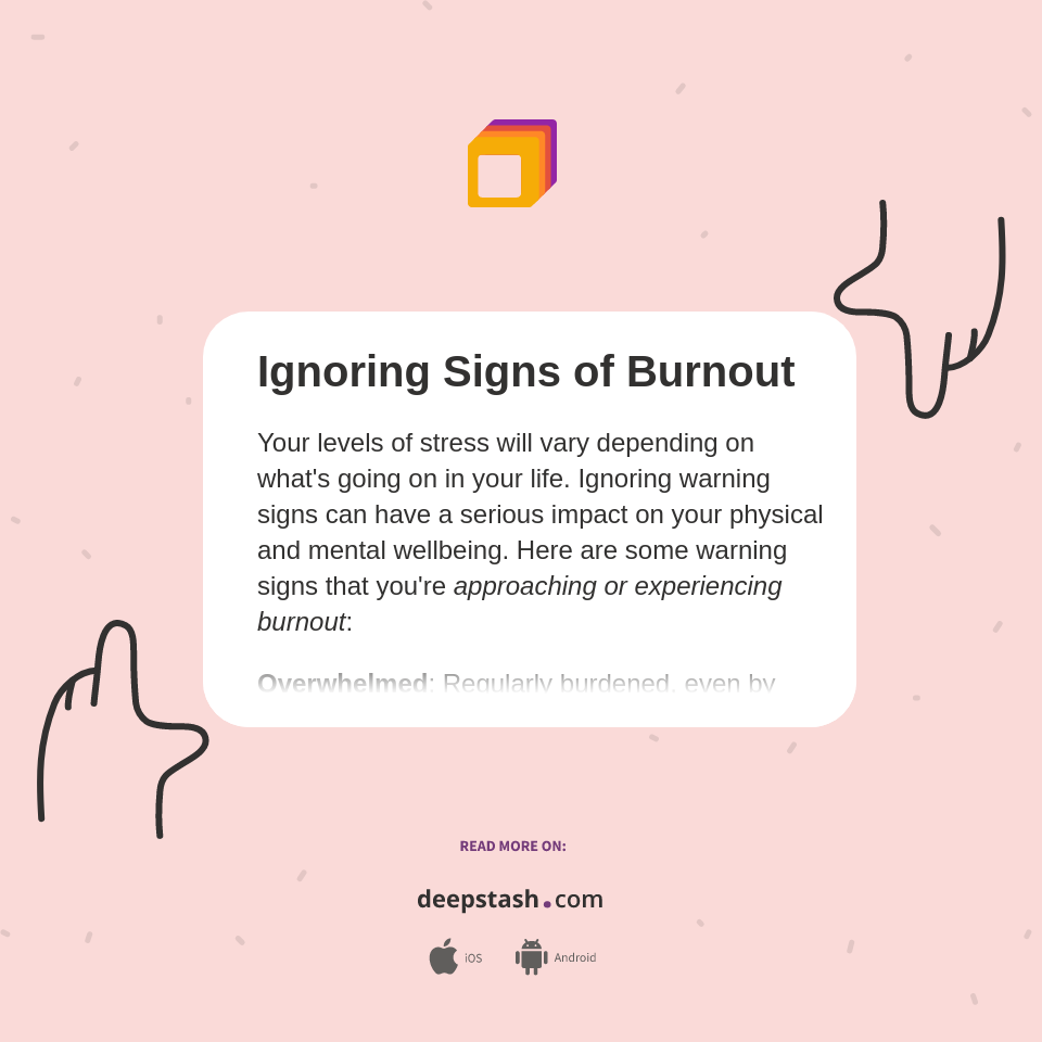 Ignoring Signs of Burnout - Deepstash