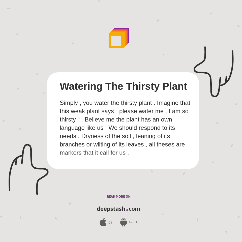 Watering The Thirsty Plant - Deepstash