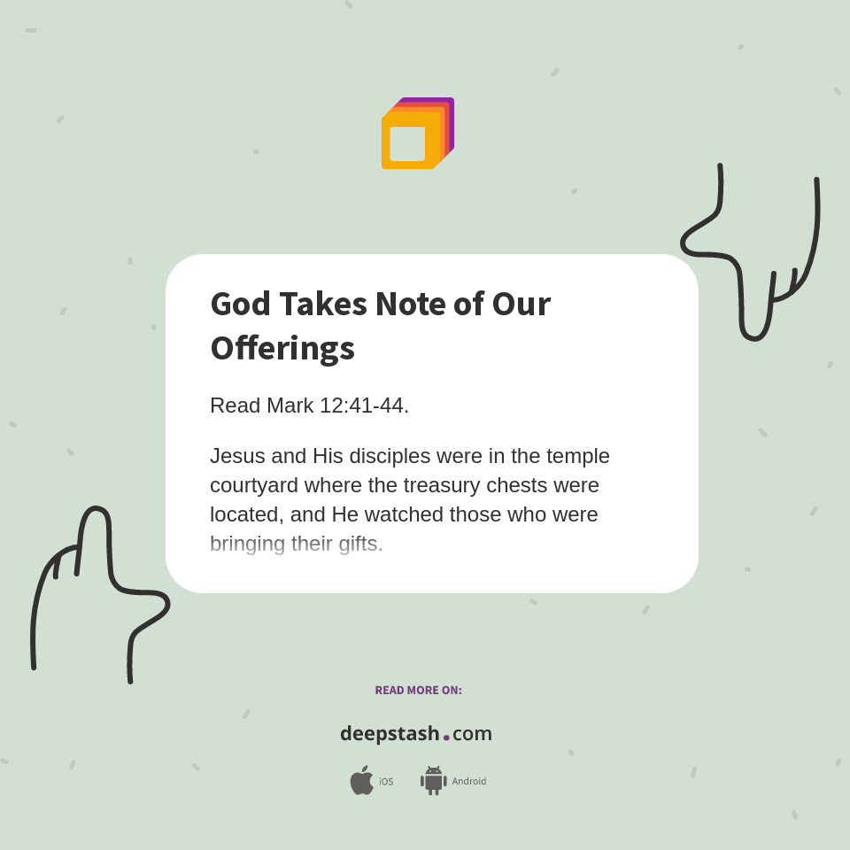 God Takes Note of Our Offerings - Deepstash