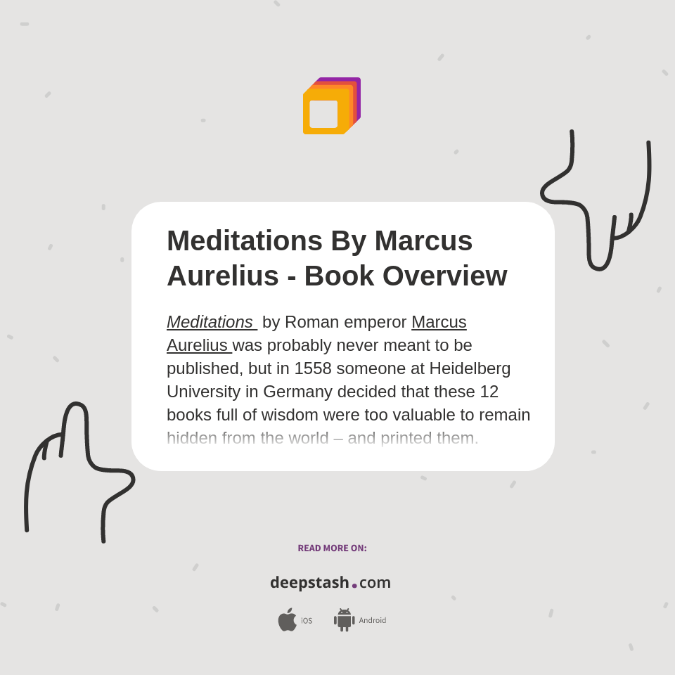 Meditations By Marcus Aurelius - Book Overview - Deepstash