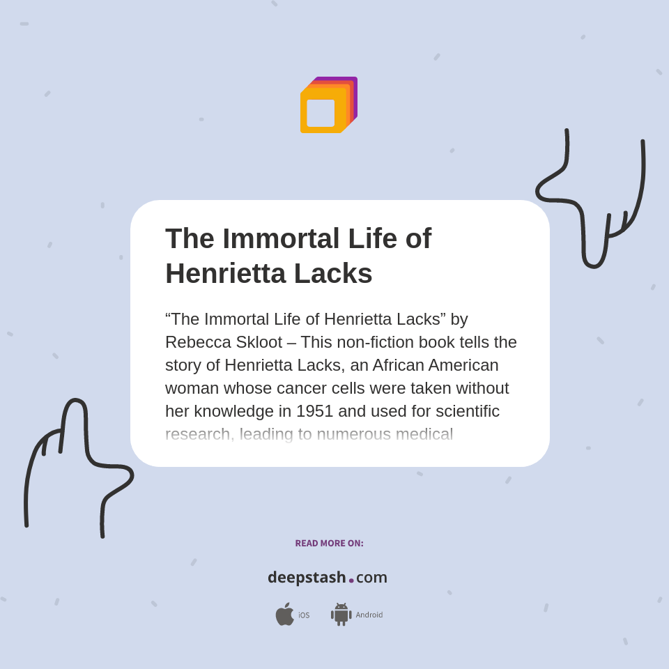 The Immortal Life of Henrietta Lacks - Deepstash